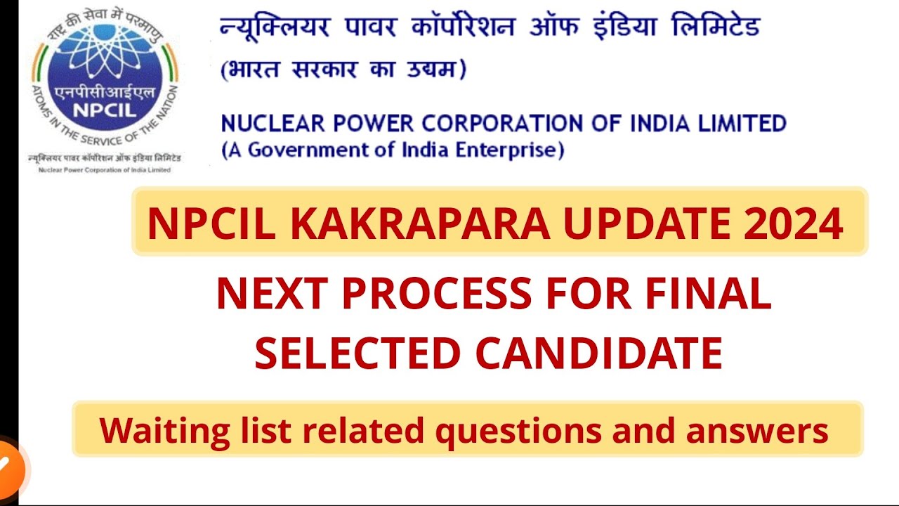 npcil kakrapara update 2024||npcil Kaps future process for selected ...