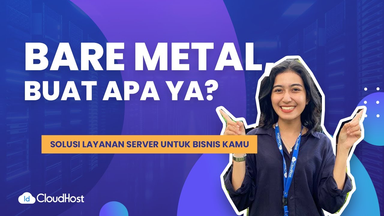 Keunggulan Bare Metal Server Untuk Kebutuhan Perusahaan & Startup | IDCloudHost - YouTube
