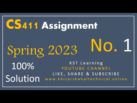 CS411 Assignment 1 Solution Spring 2023 CS411 Assignment No 1 Spring 2023 - YouTube