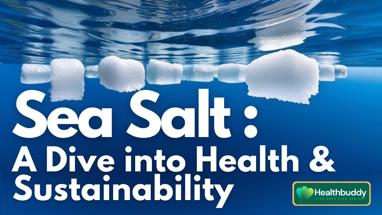 The Power of Sea Salt - Health Benefits and Sustainability Explained ...