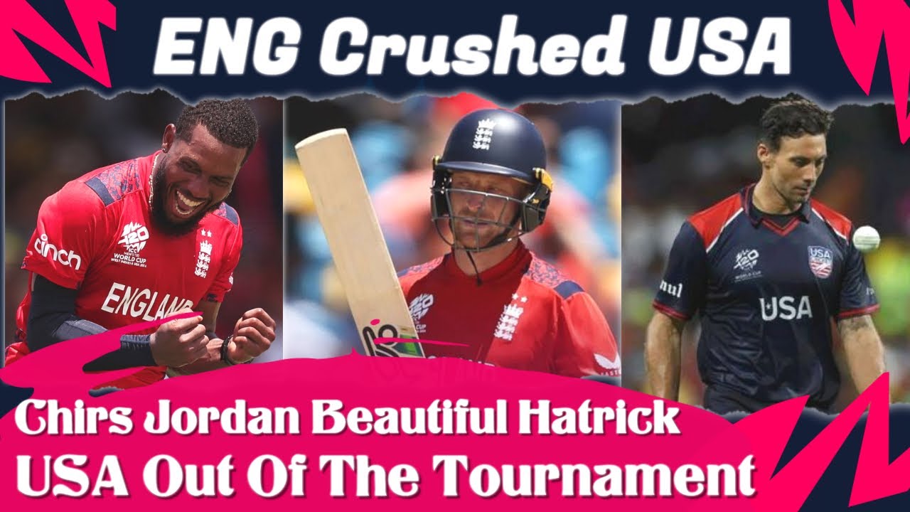 ENG Crushed USA l Chris Jordan Brilliant Hattrick l USA Out Of The ...