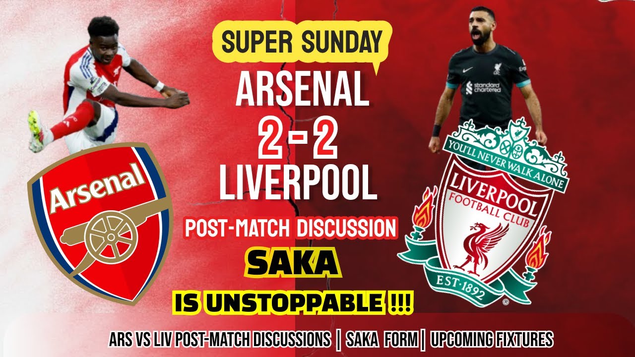"Arsenal vs Liverpool 2-2 Thriller! | Post-Match Analysis + Preston vs ...