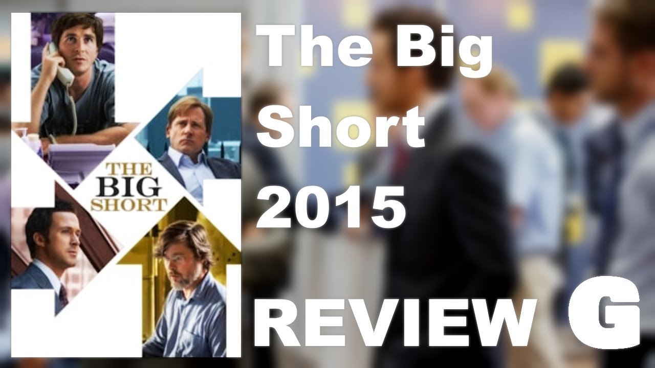 The Big Short (2015) | Movie Review - YouTube