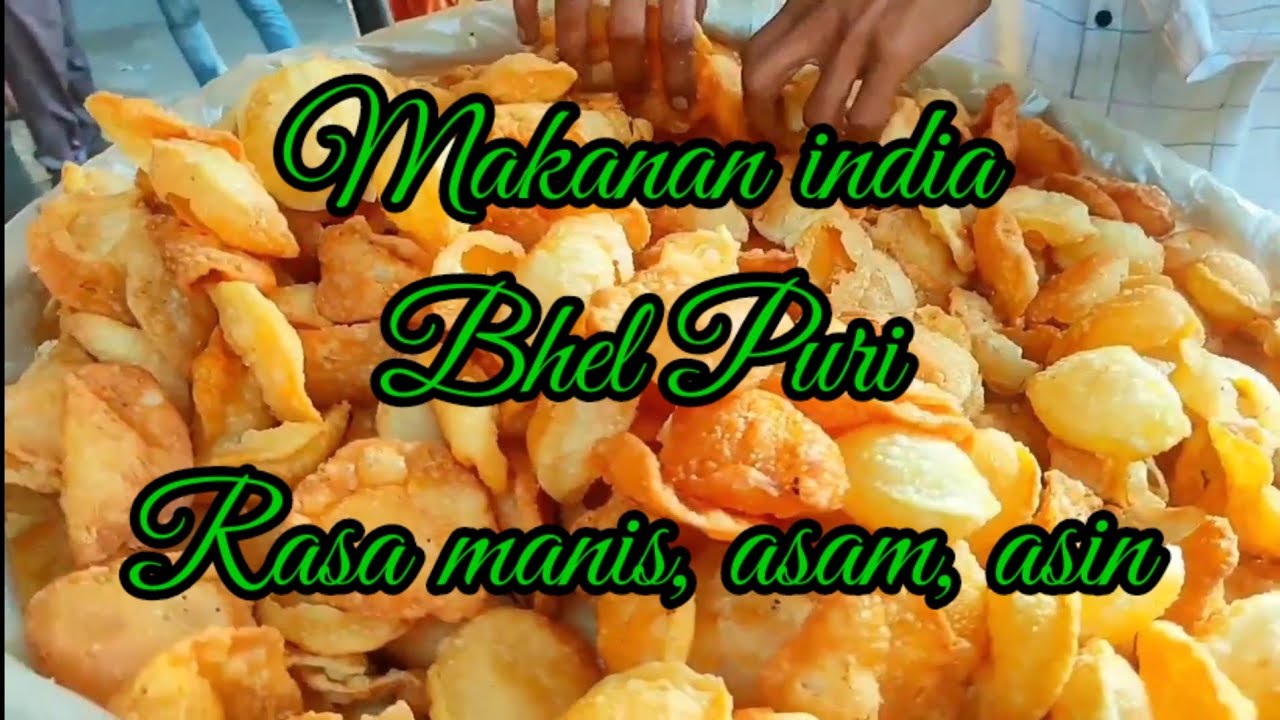 Makanan india, Bhel puri, Rasa, manis, asam, asin - YouTube