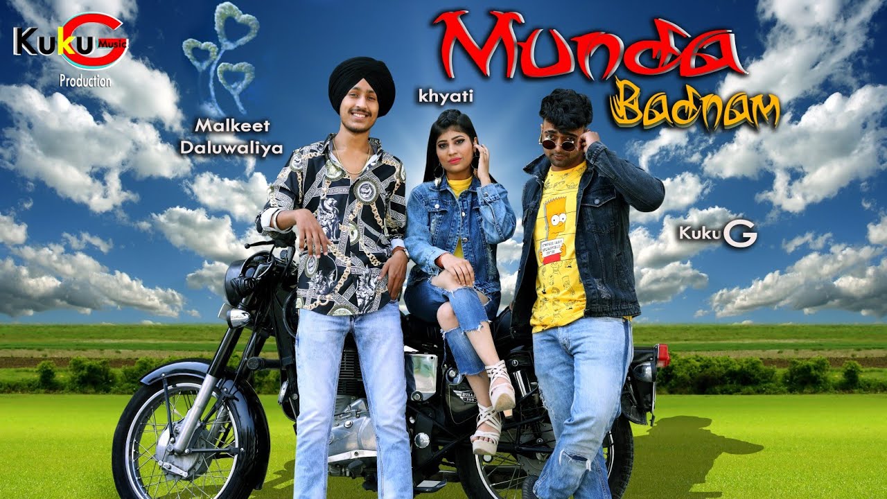 Munda Badnam (Song) | kuku g | malkeet daluwaliya khyati | Latest ...