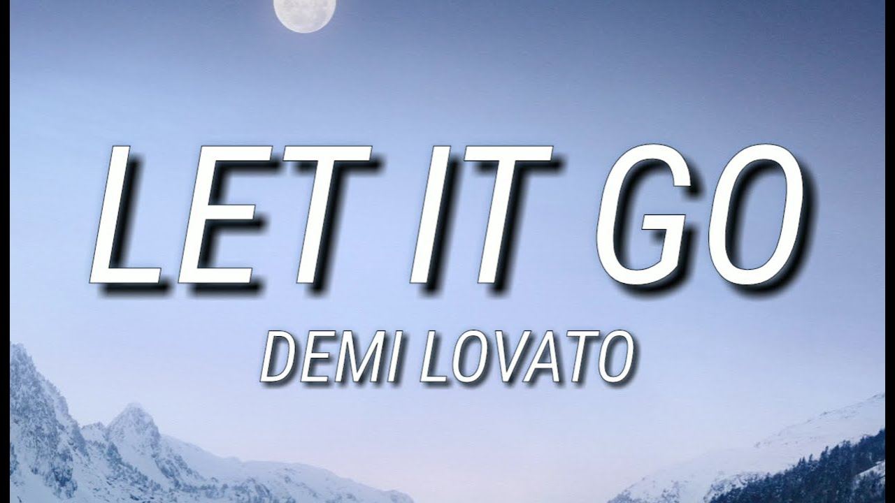Let It Go - Demi Lovato (Lyrics) - YouTube