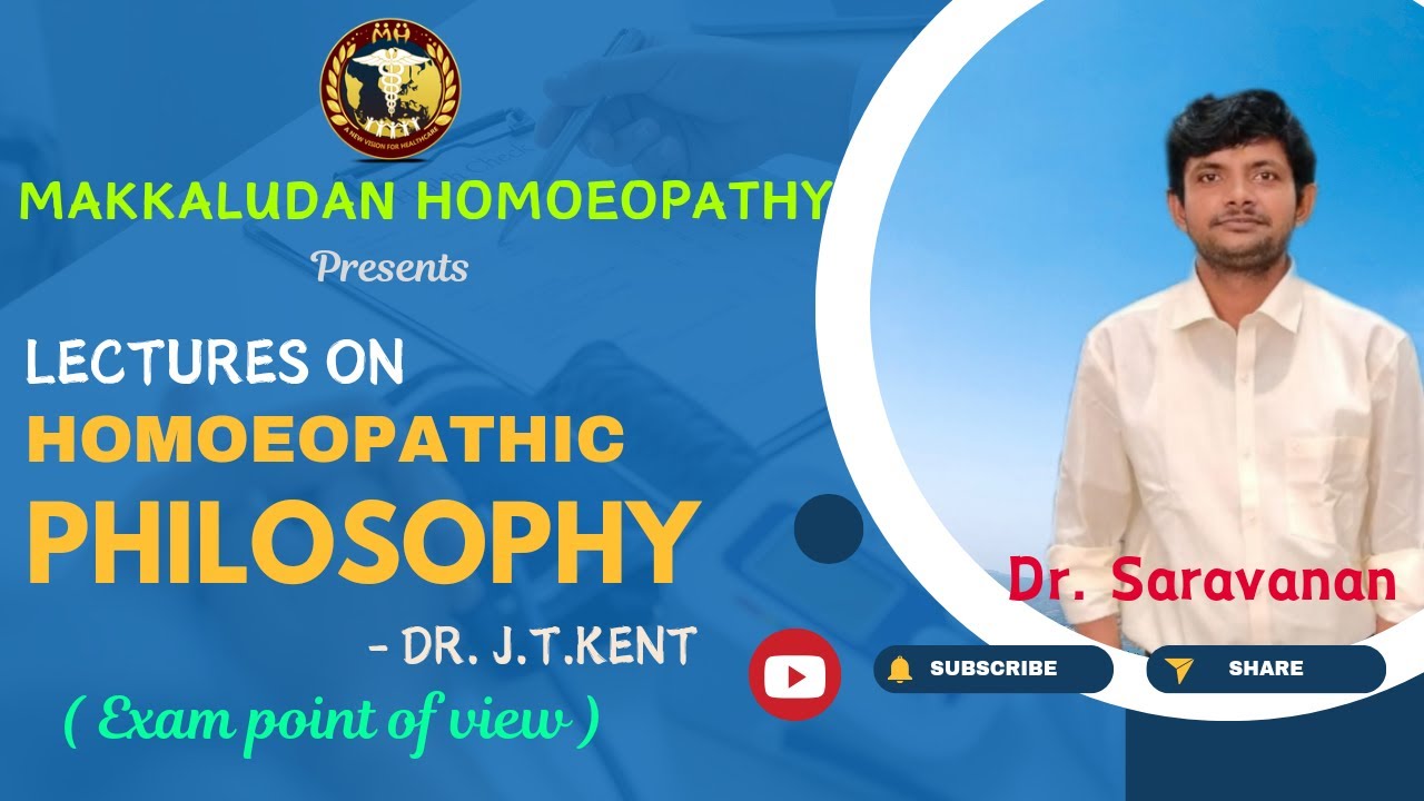 Lectures on Homoeopathic Philosophy by Dr.J.T.Kent | Dr.Saravanan ...