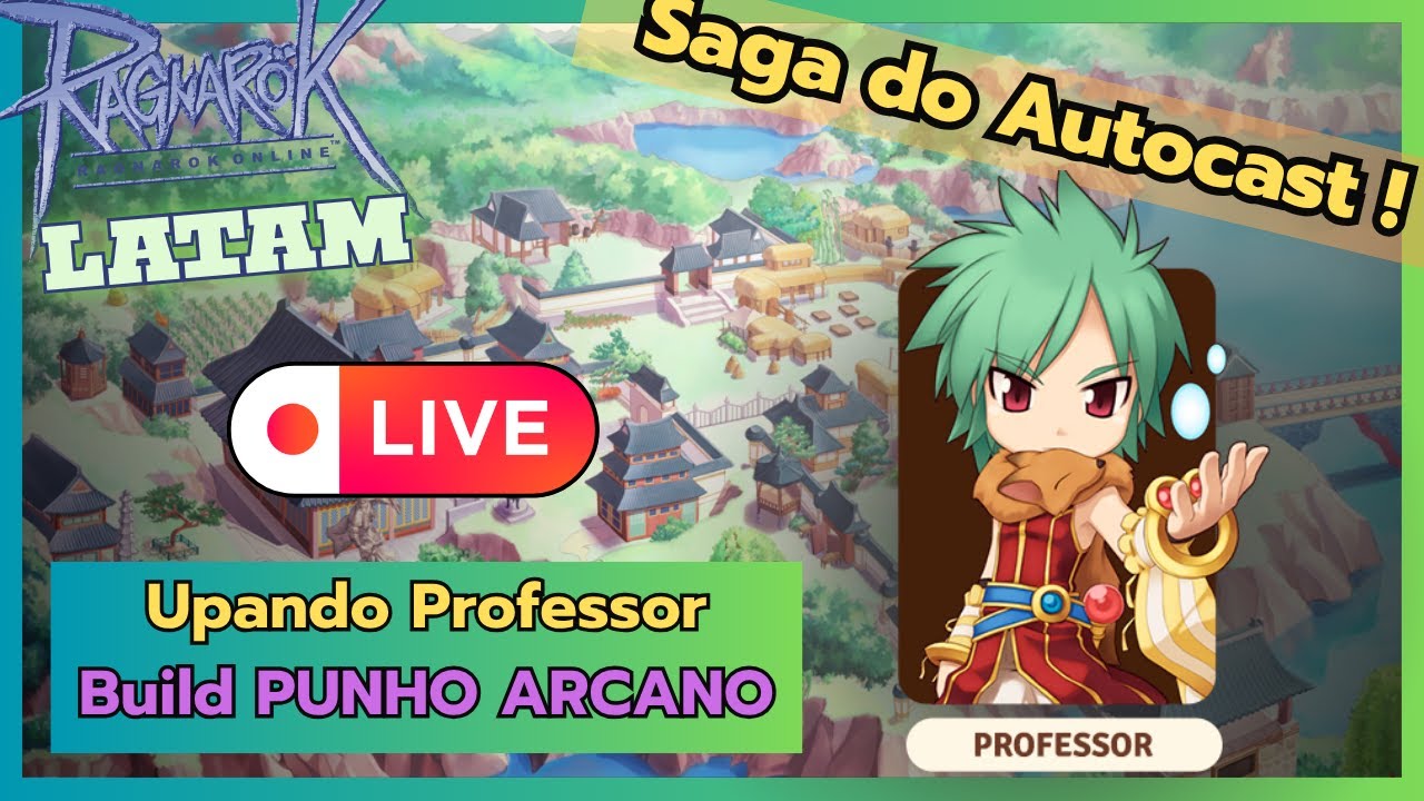 🔮 Upando Professor 🤜 Build Autocast e Punho Arcano ! (Parceiro Oficial Ragnarok LATAM) - YouTube