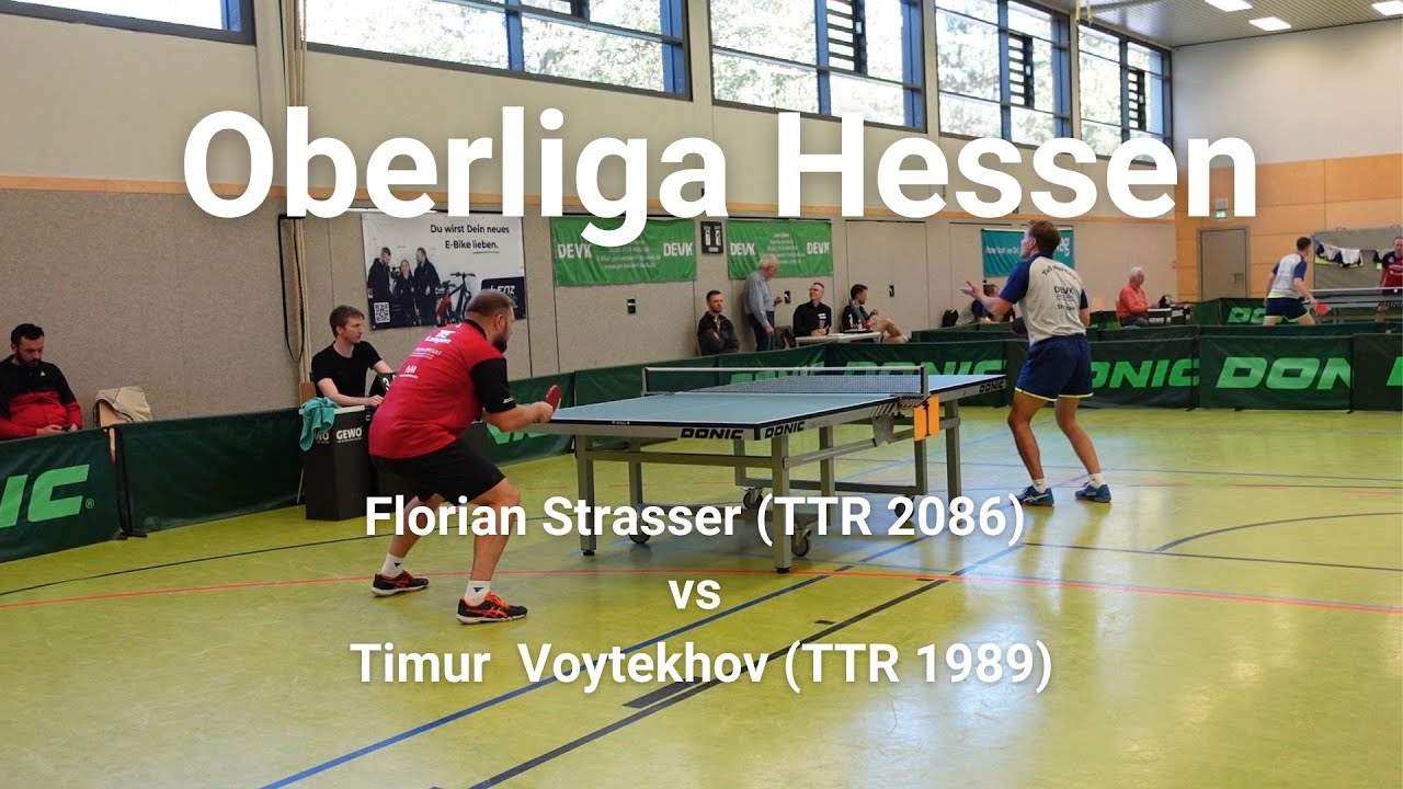 Oberliga Hessen | Florian Strasser (TTR 2085) vs Timur Voytekhov (TTR ...