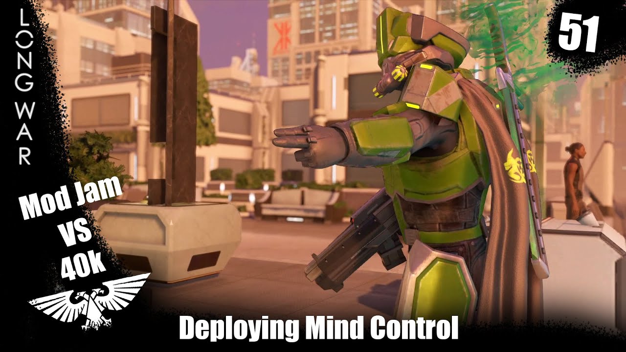 Deploying Mind Control - Long War : 40k vs Mod Jam ep 51 - YouTube