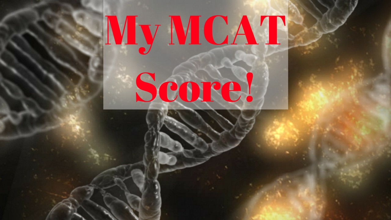 Learning And Passing The MCAT: My MCAT Score - YouTube