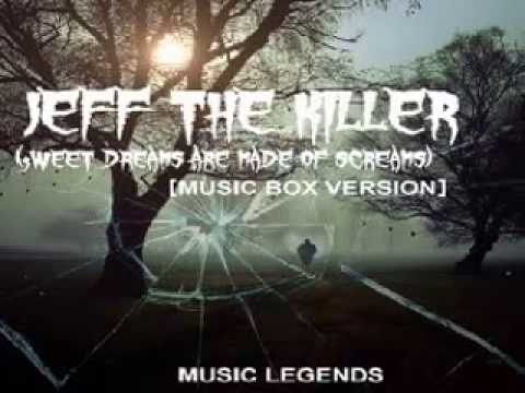 Jeff The Killer (Sweet Dreams Are Made Of Screams)[Music Box Version]