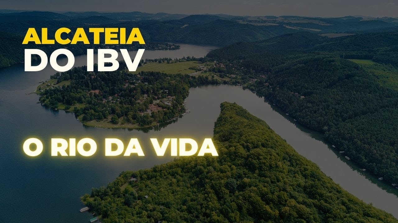 O RIO DA VIDA - Live 32/90 - ALCATEIA DO IBV 2025 - YouTube