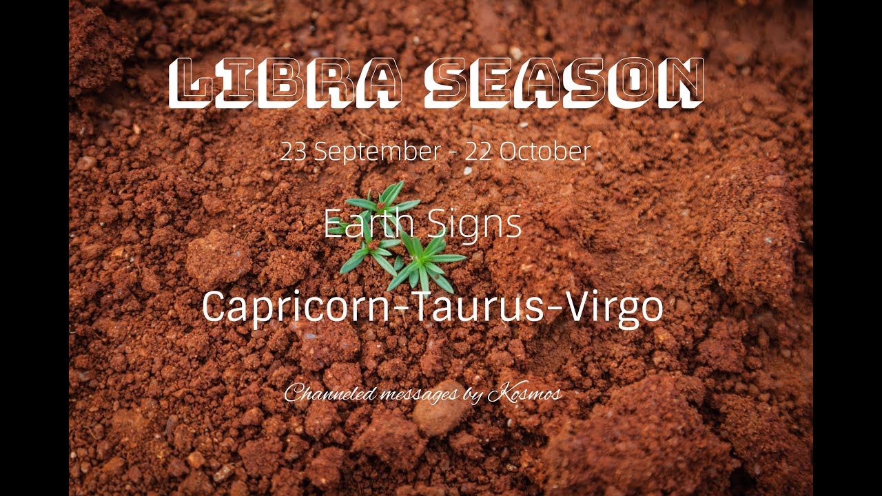 Libra Season Earth Signs - YouTube