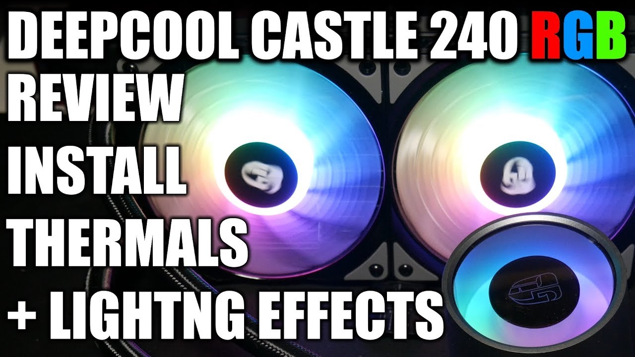 Deepcool Castle 240 RGB AIO Review, Install, Thermals + Lighting ...