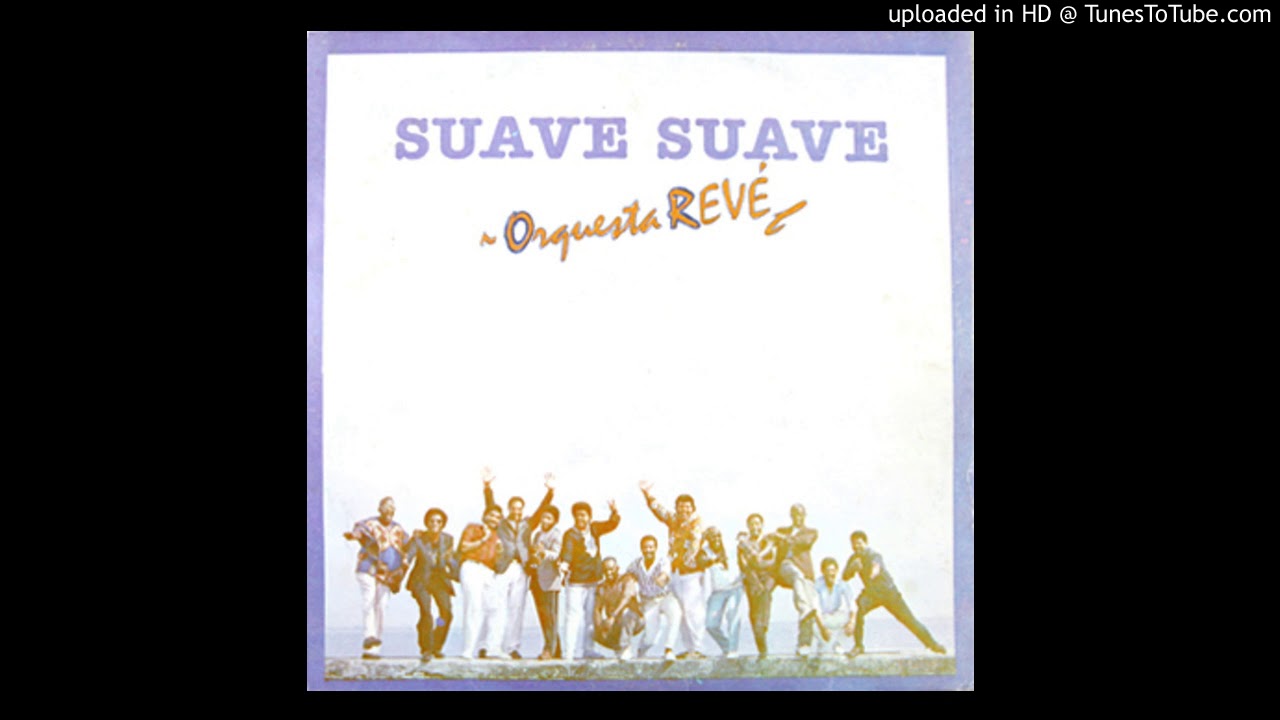Orquesta Revé - Suave Suave (Full Album 1990) - YouTube