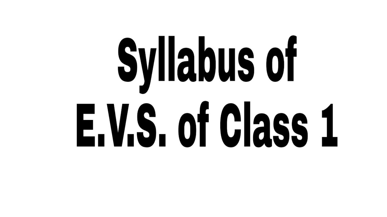 EVS L Syllabus L Class 1 L Complete Syllabus L EVS Syllabus L Class 1 EVS L Syllabus L Class 1 L Complete Syllabus L EVS Syllabus L Class 1