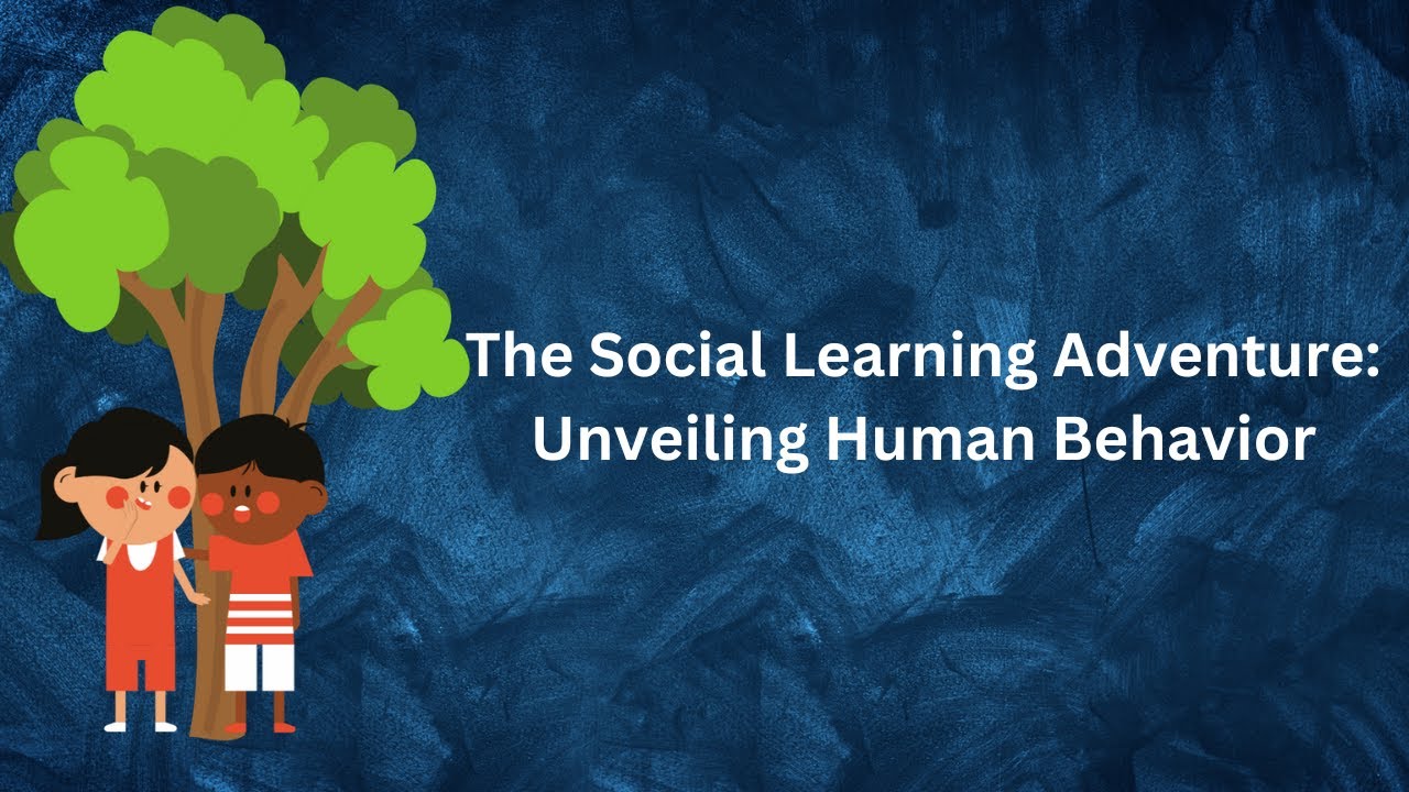 Unlocking Human Behavior: The Power of Social Learning - A Fun Short ...