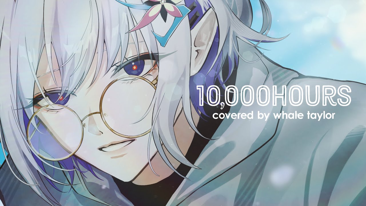 Dan + Shay, Justin Bieber - 10,000 Hours / Covered by Whale Taylor【ホエテラ ...