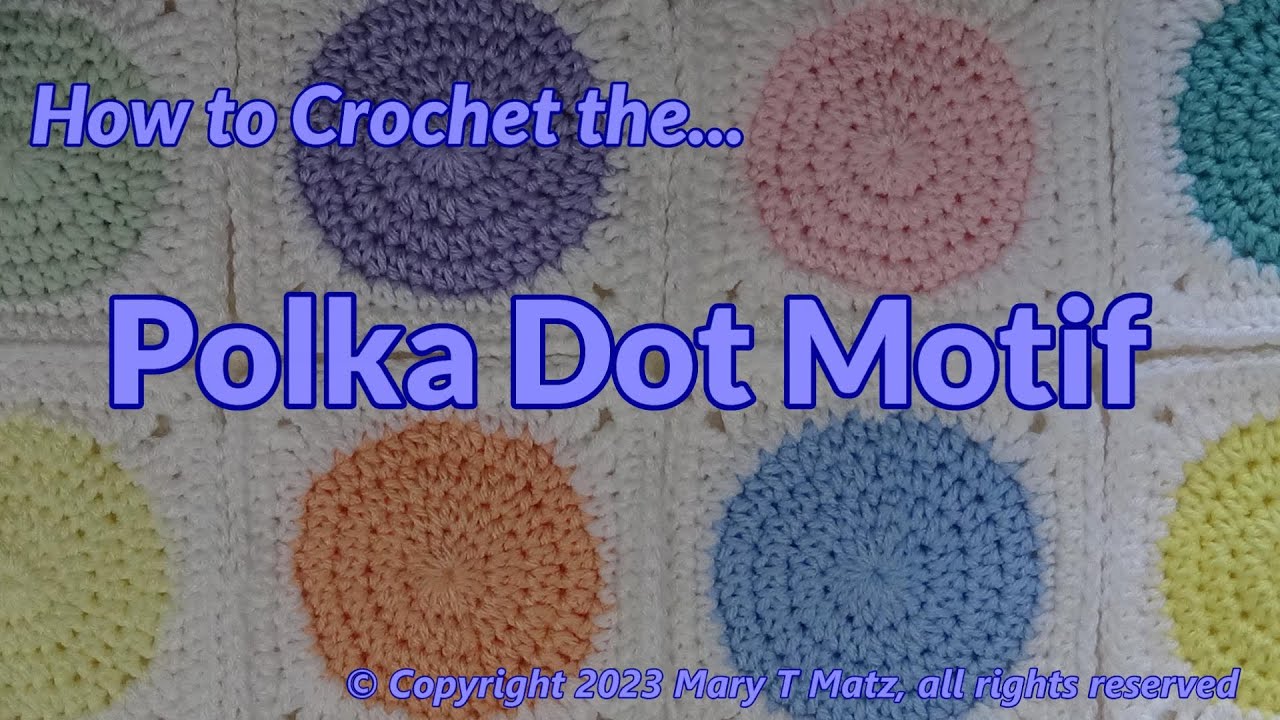 How to Crochet the Polka Dot Motif - YouTube