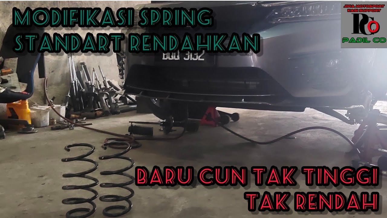 PART 2 | MODIFIKASI SPRING STANDART | LOWED | RENDAHKAN | HONDA CITY ...