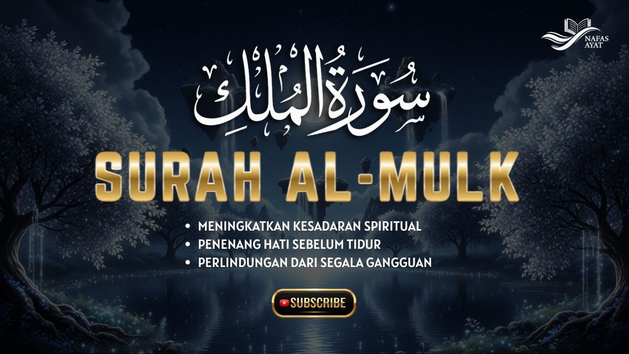 📿 Bacaan Surah Al-Mulk Sebelum Tidur – Dijamin Terlindung dari Siksa ...