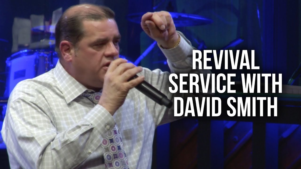 Revival Service with David Smith - YouTube