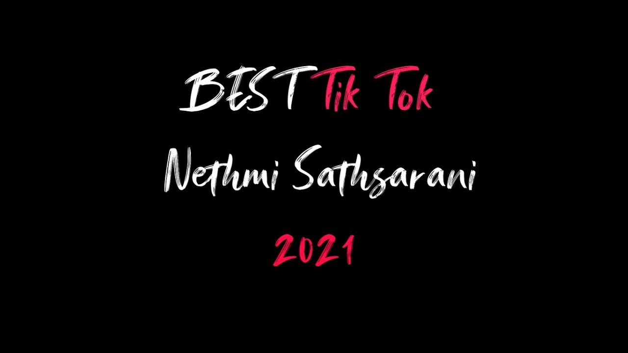 Best Tik Tok Nethmi Sathsarani 2021(Vol 1) - YouTube