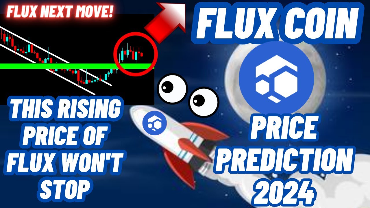 This Rising Price Of FLUX Won't Stop | Flux Coin Price Prediction 2024 ...