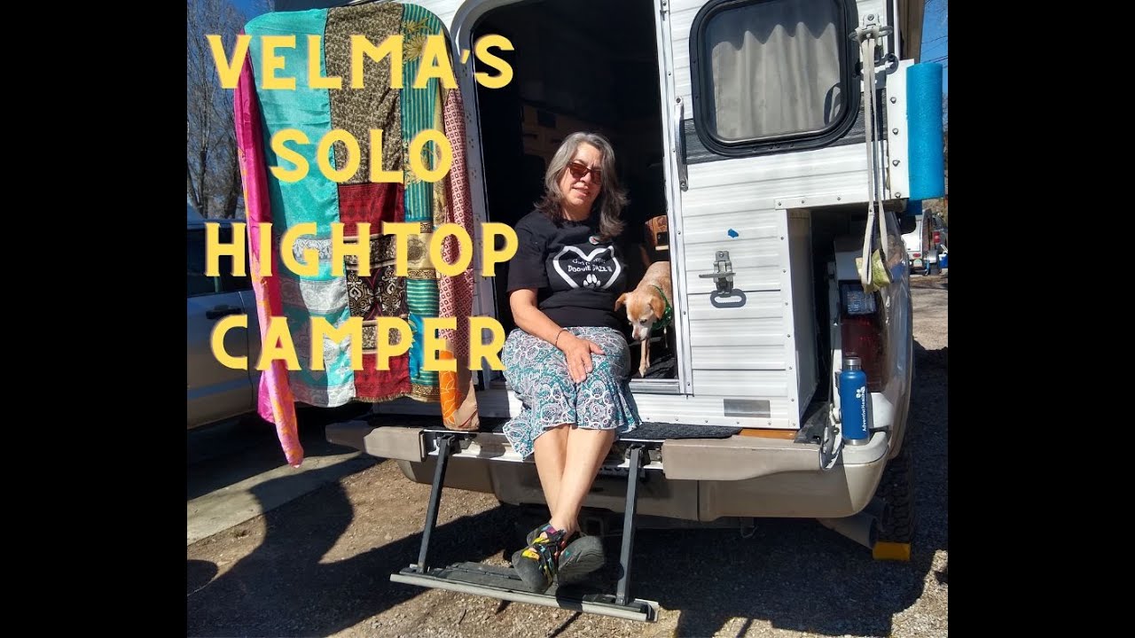 VELMA'S SOLO 4 WHEEL HIGH TOP CAMPER TOUR - YouTube