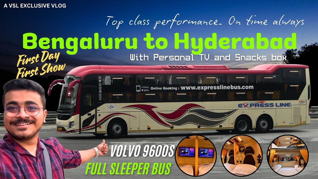 Bengaluru to Hyderabad Express Line Volvo 9600s sleeper bus Journey ...
