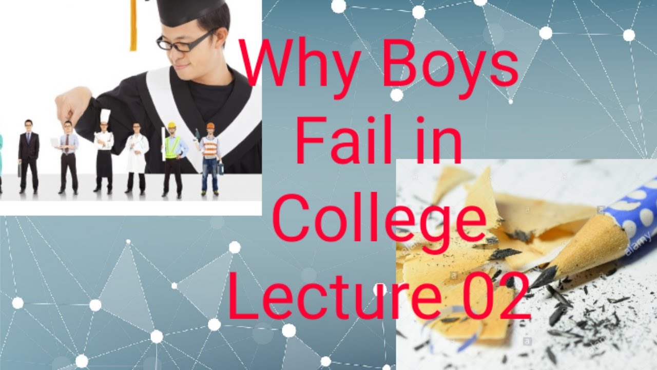 Why Boys Fail in College, Lecture 02(FSc/FA English, Part 02) - YouTube