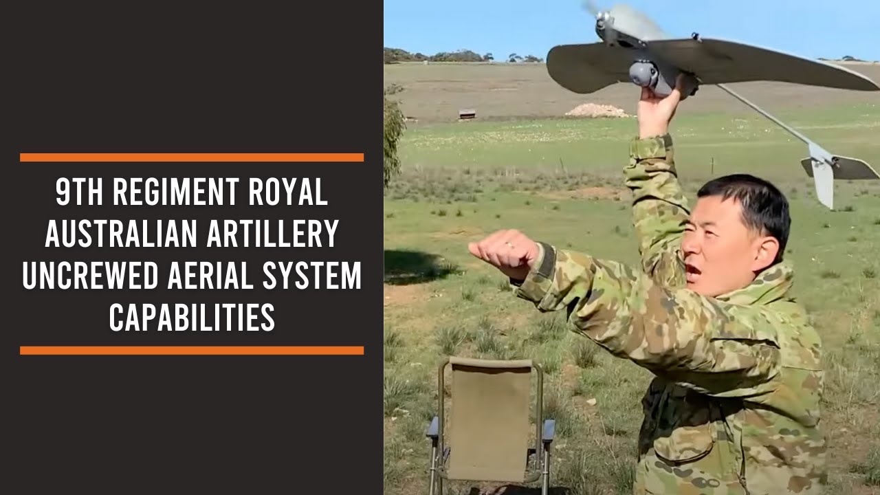 9th Regiment Royal Australian Artillery Uncrewed Aerial System ...