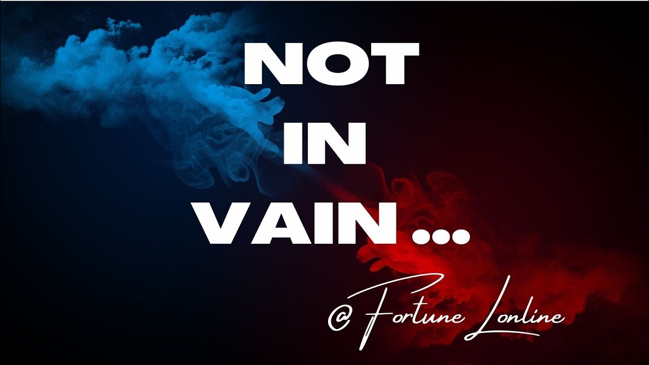 Not in Vain | #Protocolbreakingprayers - YouTube