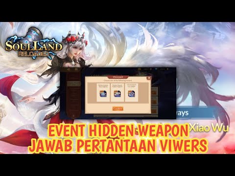 EVENT HIDDEN WEAPON + JAWAB PERTANYAAN VIWERS TENTANG UPGRADE HIDDEN ...