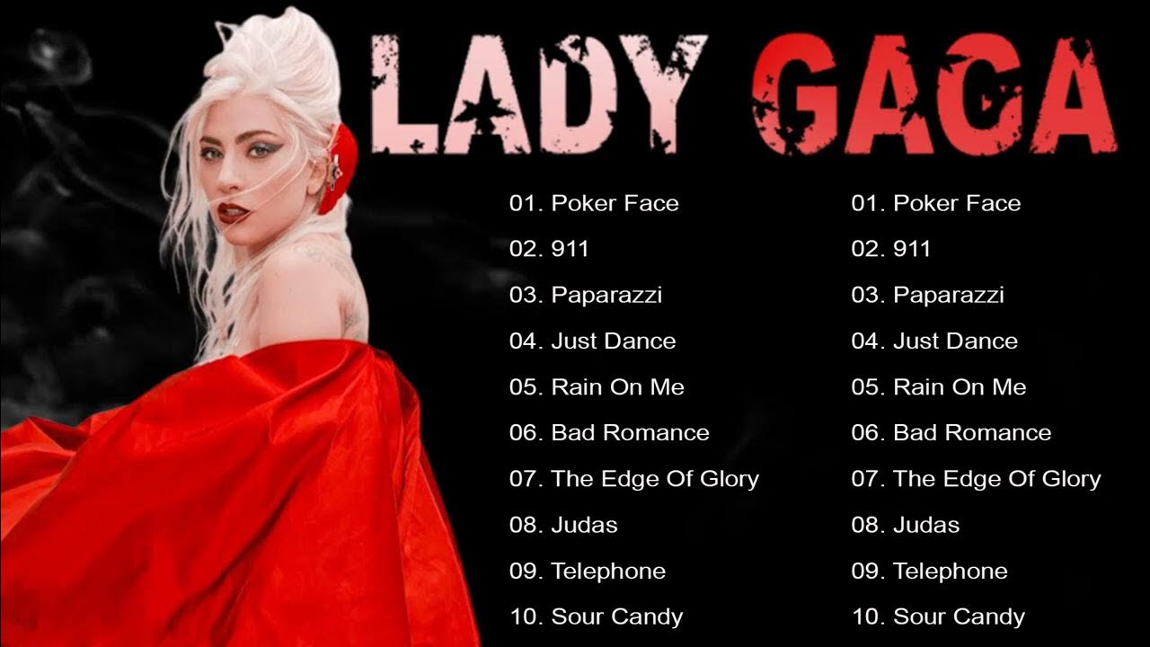 Lady Gaga Playlist - Lady Gaga Best Songs - Lady Gaga Top Hits - Best ...