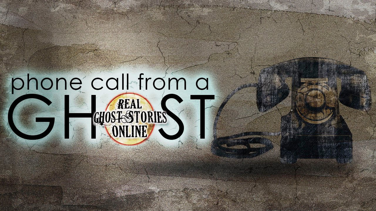 Phone Call From A Ghost | Ghost Stories, Hauntings, Paranormal ...