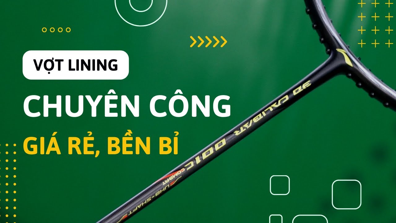 VỢT TẦM THẤP được yêu cầu REVIEW NHIỀU NHẤT | Vợt cầu lông Lining ...