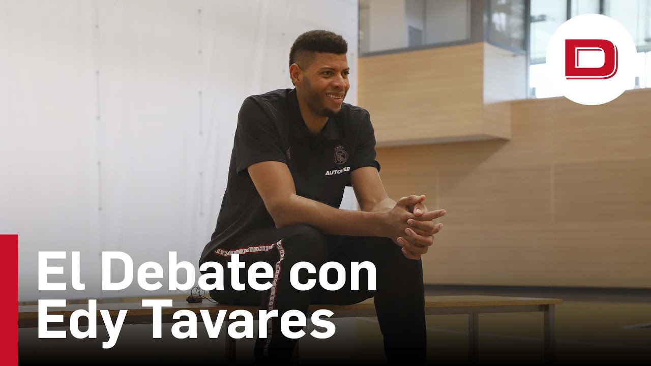 Edy Tavares en El Debate :«El Real Madrid es para mí como un equipo NBA ...