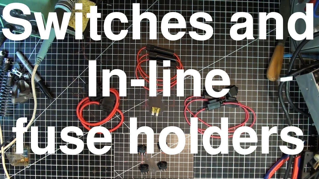 Switches and In line fuse holders - YouTube