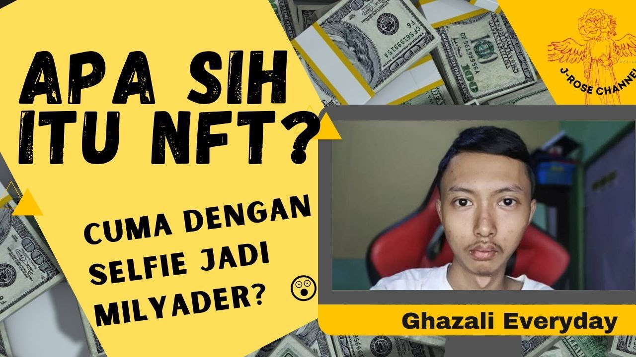Ghazali everyday, Cuman Selfie Jadi Milyader!!! - APA ITU NFT??? - YouTube