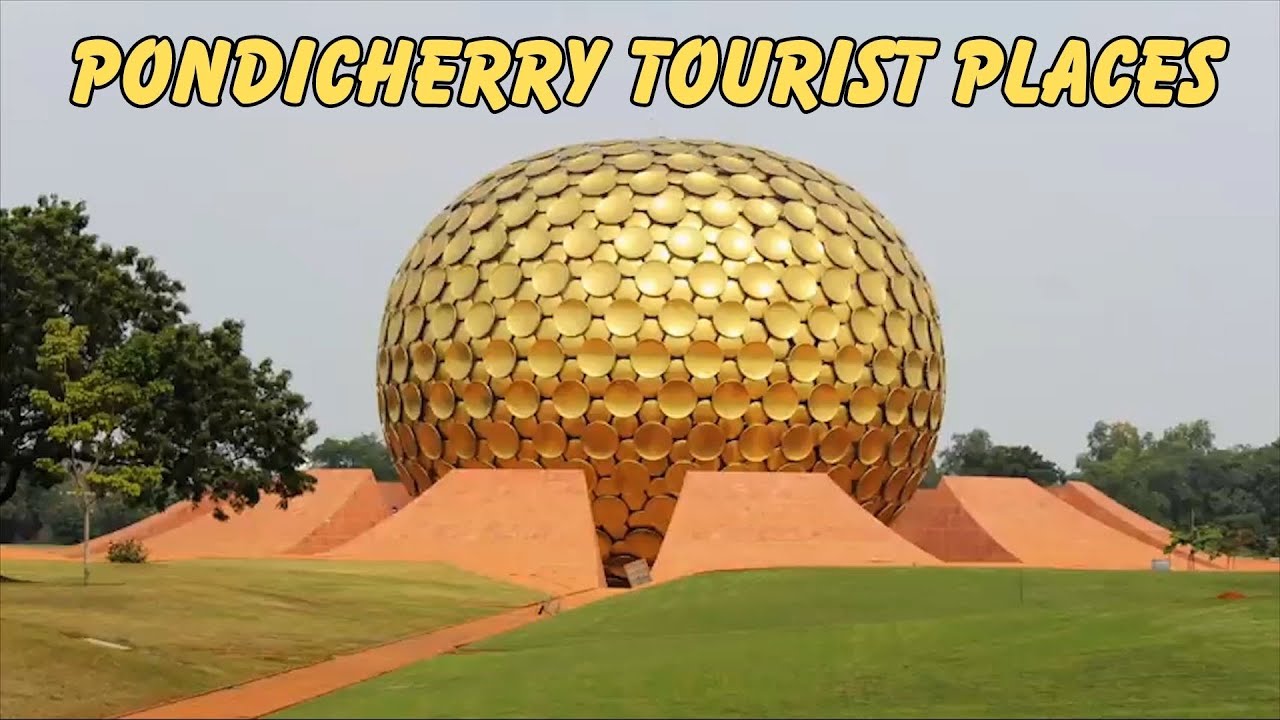 Top 10 places in Pondicherry | Pondicherry tourism |Pondicherry best ...