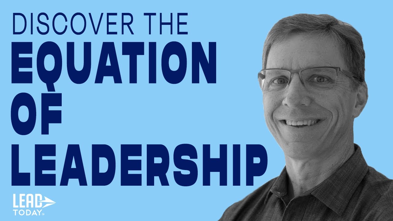 The Equation of Leadership (A Formula For Leading Well) | The Today ...