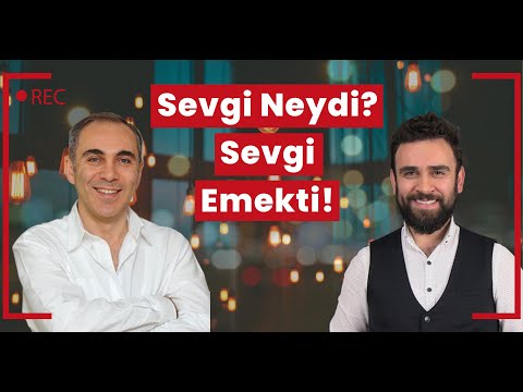 Sevgi Neydi? Sevgi Emekti...