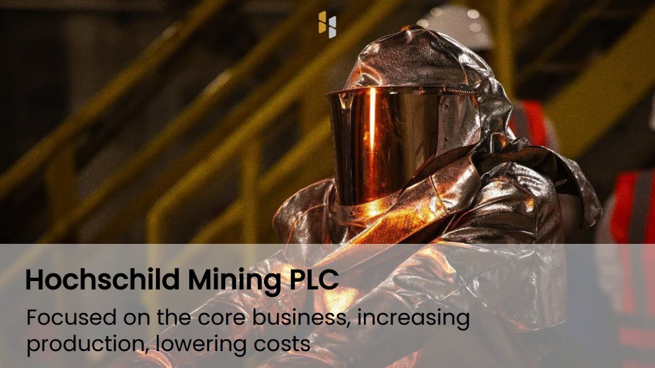 HOCHSCHILD MINING PLC - Interim Results - YouTube