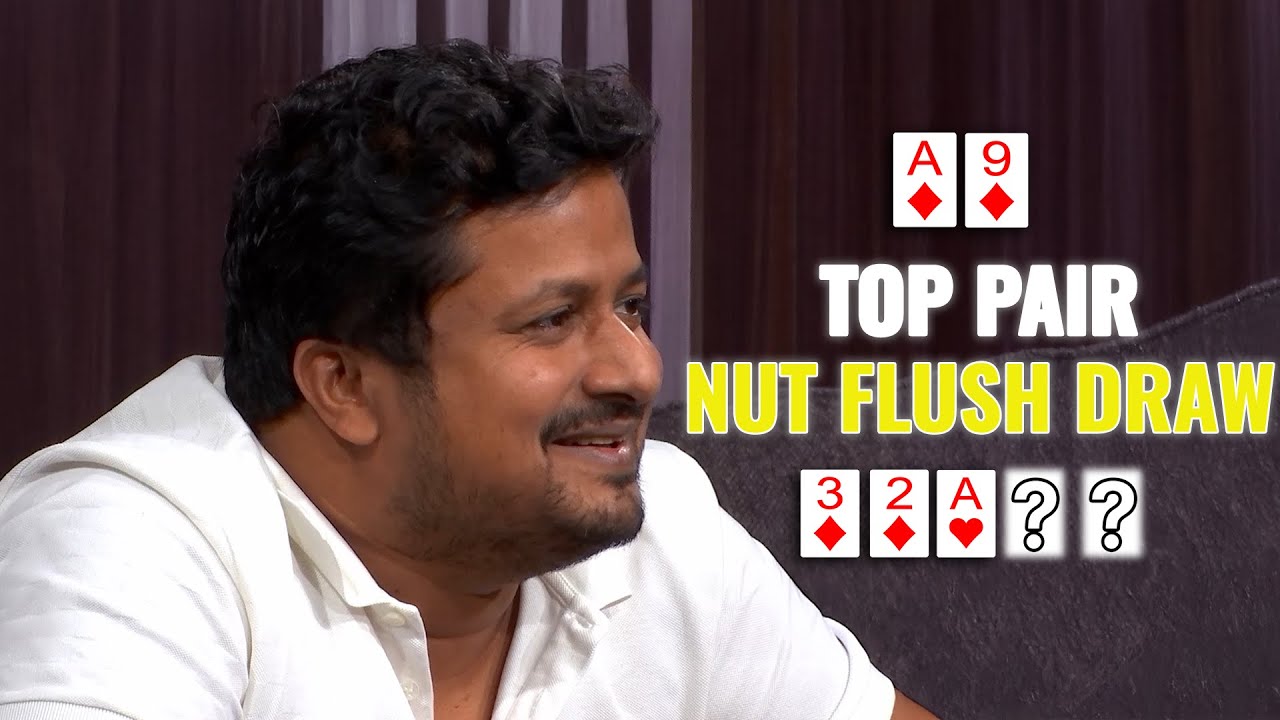 Top Pair Nut Flush Draw - YouTube