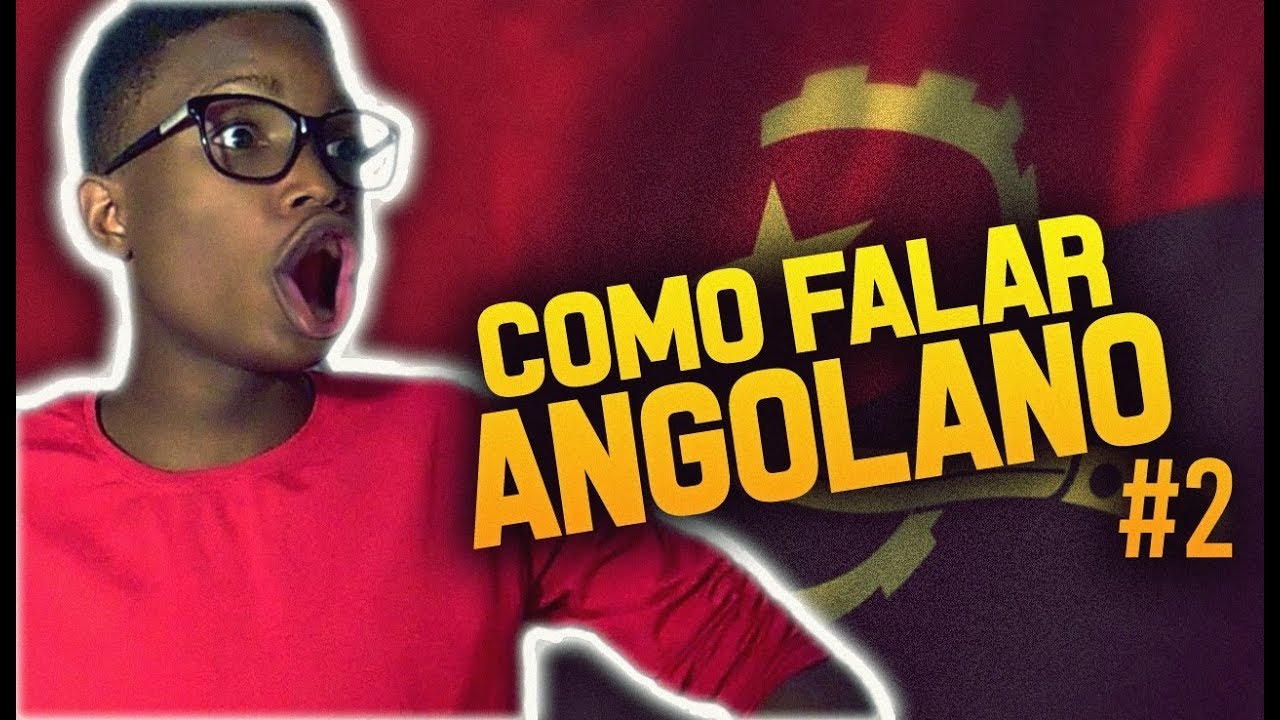COMO FALAR ANGOLANO! #2 - YouTube