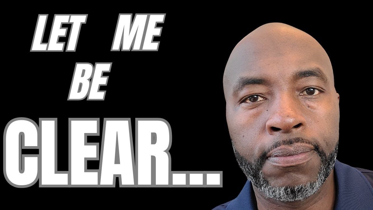 LET ME BE CLEAR - YouTube