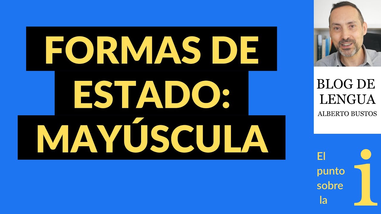 Formas de Estado: uso correcto de la mayúscula - YouTube
