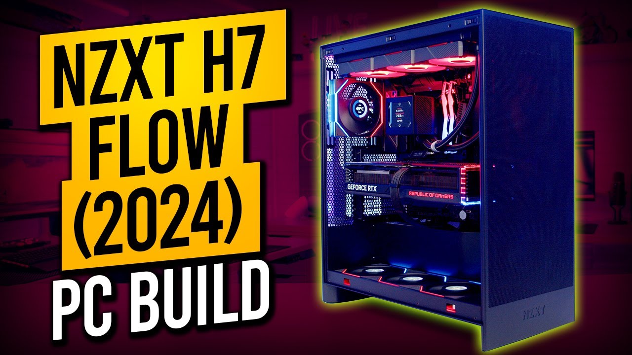 NZXT H7 FLOW (2024) Build - YouTube